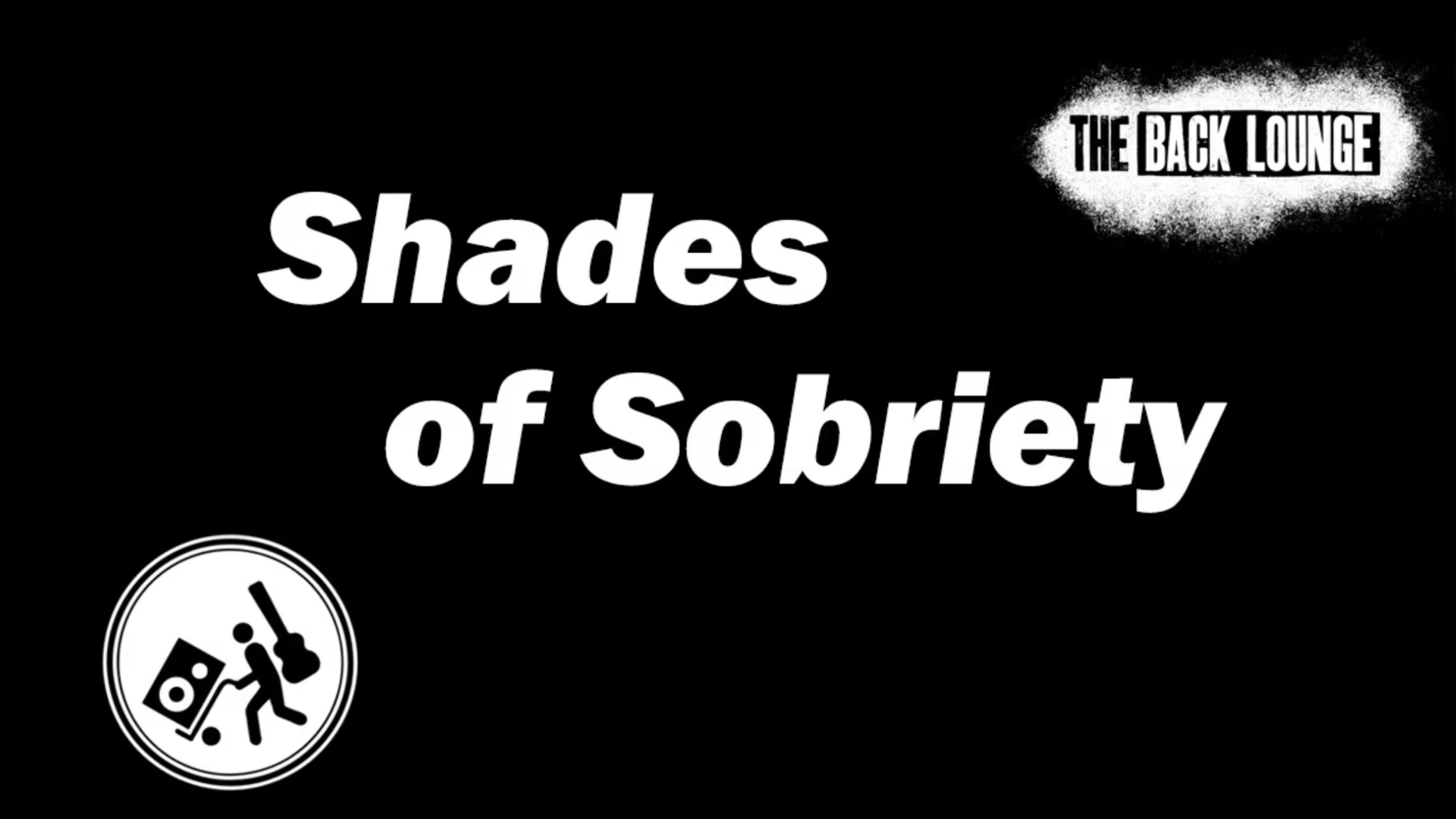 Shades of Sobriety on The Back Lounge – Production Services Association
